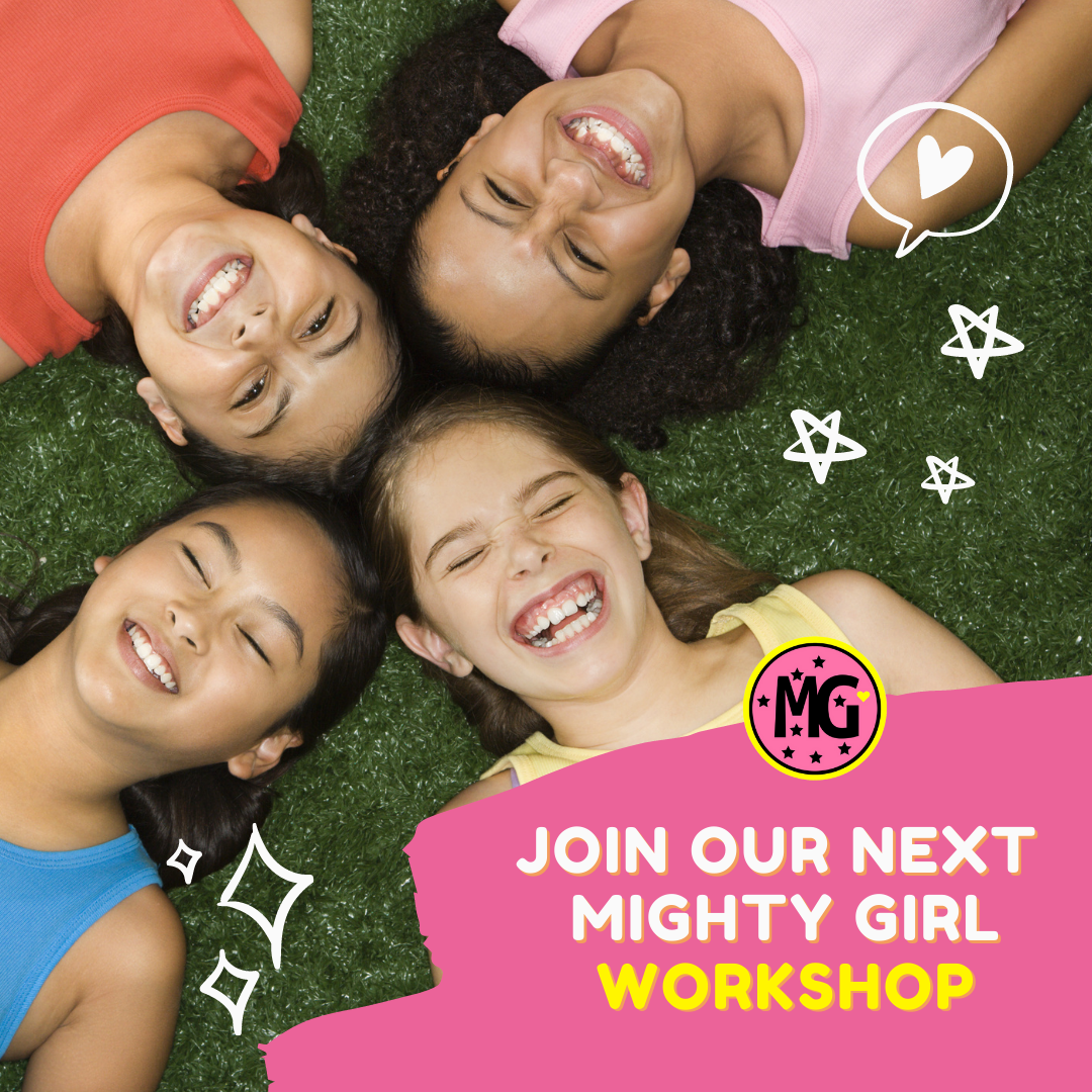 Mighty Girl Workshops - Mighty Girl Mighty Life